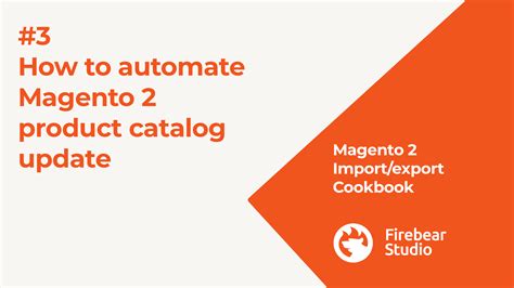 import export cookbook how to automate magento 2 product catalog