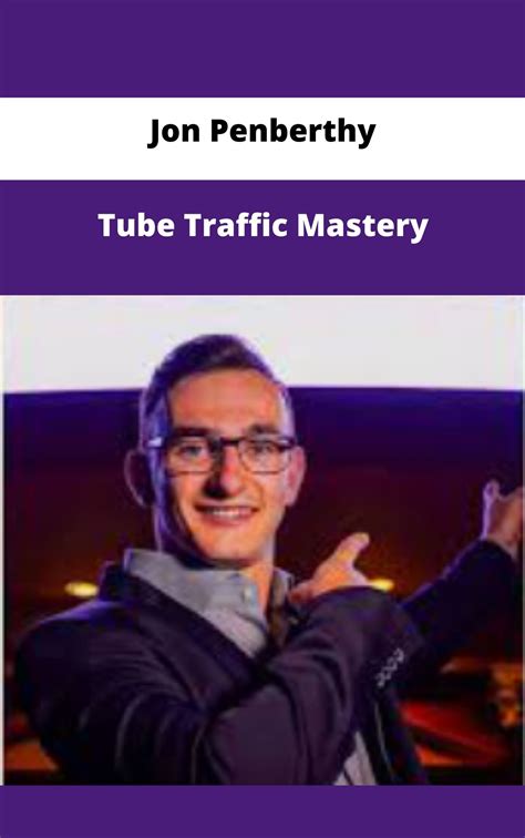 Jon Penberthy Tube Traffic Mastery Available Now Kilocourse