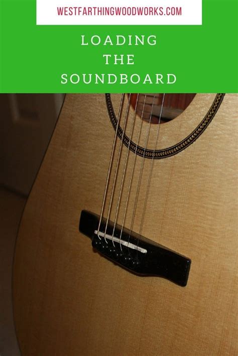 Loading The Soundboard Westfarthing Woodworks