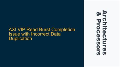 axi vip read burst completion issue with incorrect data duplication
