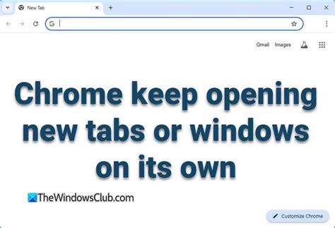 Chrome Keep Opening New Tabs Or Windows On Its Own