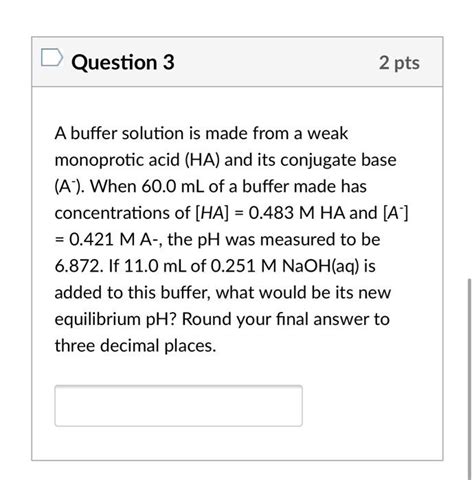 Solved Question 3 2 Pts A Buffer Solution Is Made From A Chegg Com