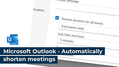 microsoft outlook automatically shorten meetings youtube