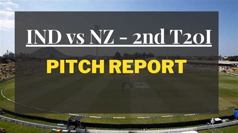 Ind Vs Nz 2nd T20i Pitch Report To Records Heres Everything To
