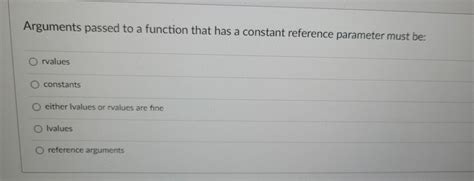 Solved Arguments Passed To A Function That Has A Constant