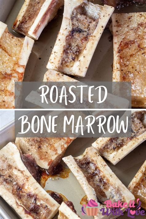 Roasted Bone Marrow Bake It With Love