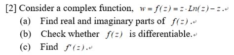 Solved Consider A Complex Function W F Z Zln Z Z Chegg