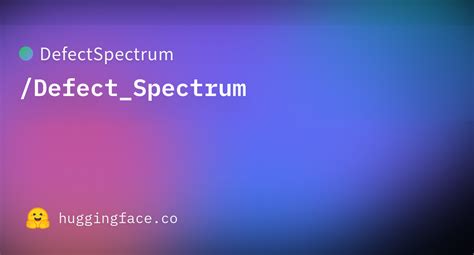 Defectspectrum Defect Spectrum Datasets At Hugging Face