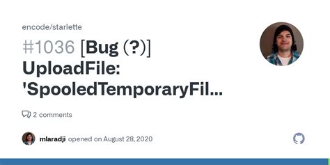 Bug UploadFile SpooledTemporaryFile Object Has No Attribute