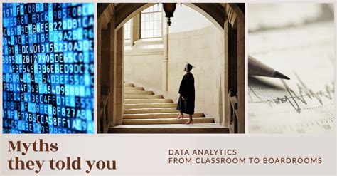 Myths They Told You Data Analytics From Classroom To Boardrooms