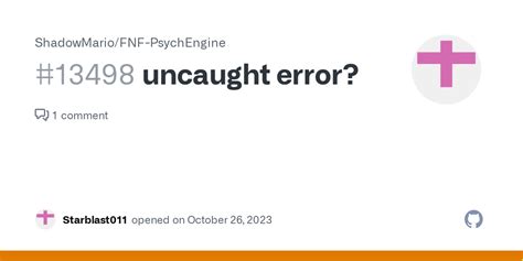 Uncaught Error · Issue 13498 · Shadowmariofnf Psychengine · Github
