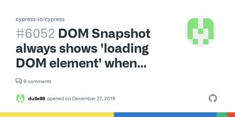 Dom Snapshot Always Shows Loading Dom Element When Hovering Over Any