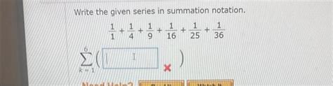 Solved Write The Given Series In Summation Notation