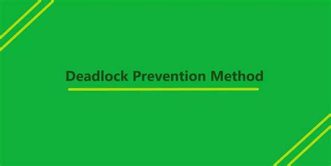Prevention Method To Avoid Deadlock