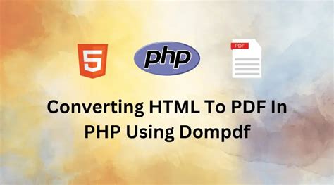 Converting Html To Pdf In Php Using Dompdf Code Wolfy