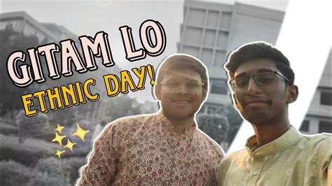 Ethnic Day 2024 Gitam University Pramana Day 1 Vlog Youtube