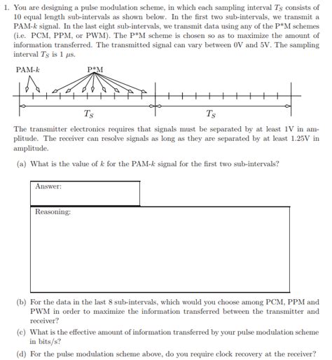 1 You Are Designing A Pulse Modulation Scheme In