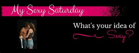 My Sexy Saturday