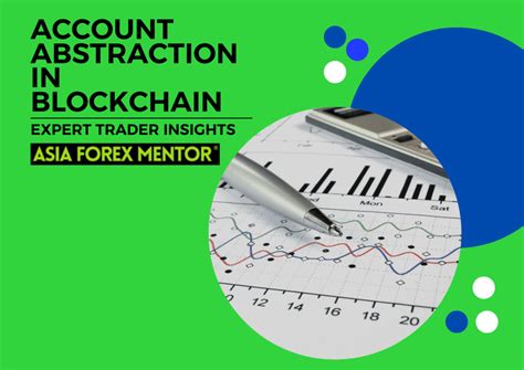 Account Abstraction In Blockchain • Asia Forex Mentor