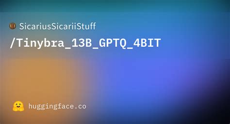 Sicariussicariistufftinybra13bgptq4bit At Main