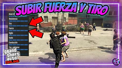 COMO SUBIR FUERZA TIRO SUPER RAPIDO GTA ONLINE PS Y PS YouTube