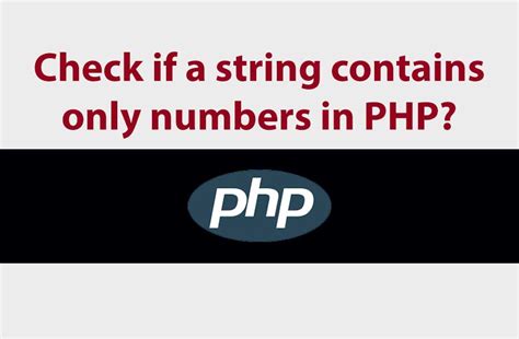 How To Check If A String Contains Only Numbers In Php Athenalinks