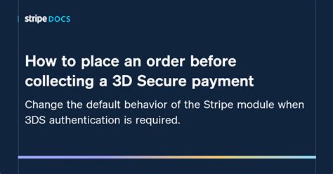 How To Place An Order Before Collecting A 3d Secure Payment Stripe
