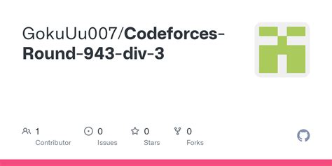 Codeforces Round 943 Div 3dcpp At Main · Gokuuu007codeforces Round