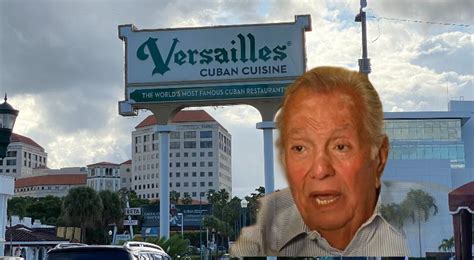 Cuban Felipe Valls Founder Of The Famous Versailles Restaurant Dies