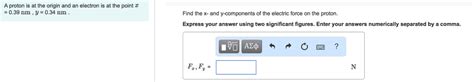 Solved A Proton Is At The Origin And An Electron Is At The Chegg Com