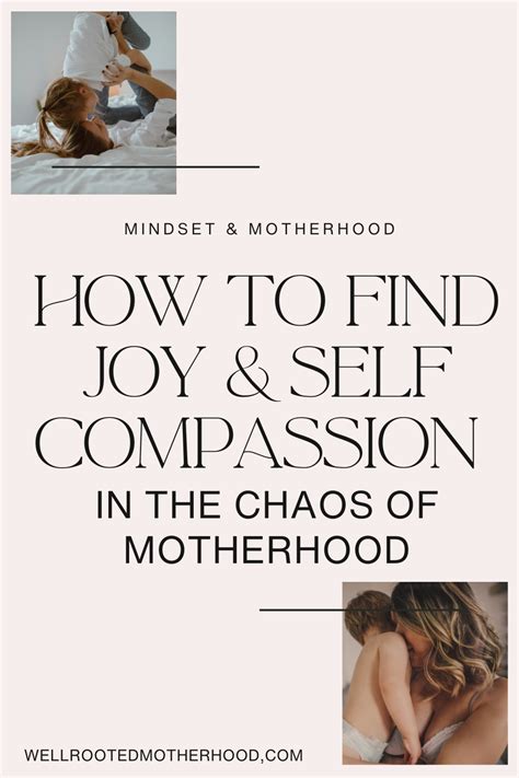 How To Embrace Self Love In Motherhood Acceptance Compassion And