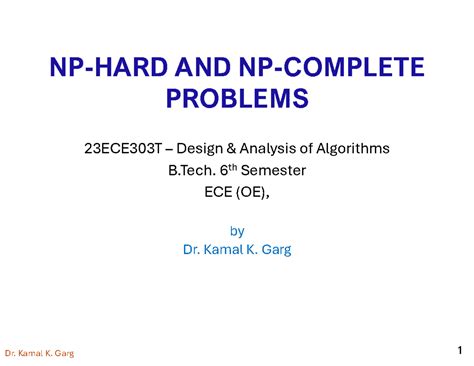 Np Hard And Np Complete Problems Dr Kamal K Garg Np Hard And Np Complete Problems 23ece303t