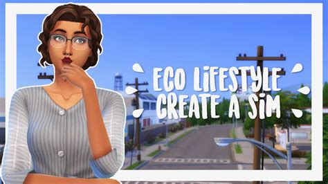 Eco Lifestyle Cas The Sims 4 Create A Sim Youtube