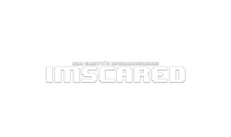 Imscared On