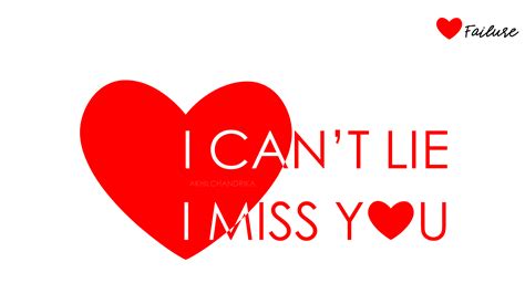 I Cant Lie I Miss You I Miss You Miss You I Missed