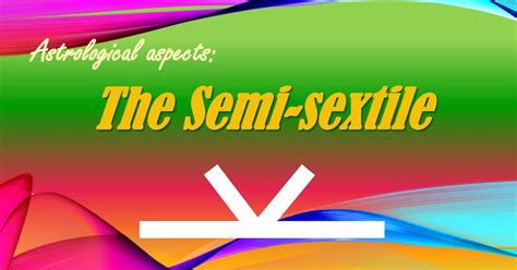 Astrological Aspects The Semi SextileAstrologer Belinda Astro Pastures Astrology For