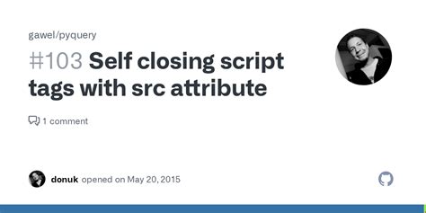 Self Closing Script Tags With Src Attribute Issue 103 Gawel