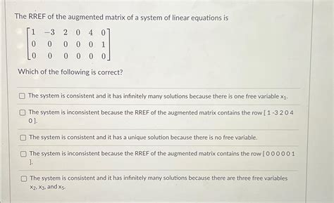 Solved The Rref Of The Augmented Matrix Of A System Of