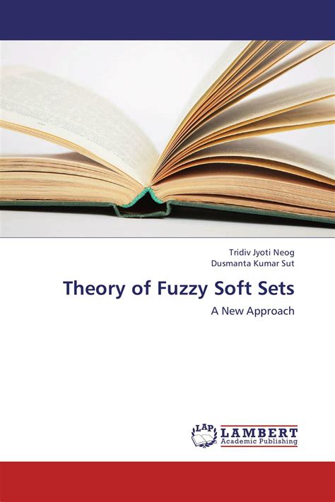 Theory Of Fuzzy Soft Sets 978 3 659 45422 6 9783659454226 3659454222