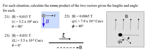 Solved For Each Situation Calculate The Cross Product Of Chegg