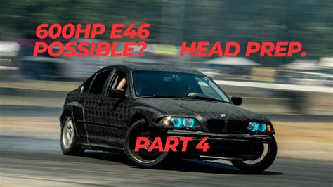 Boosted Wide Body E46 Part 4 Head Prep Youtube