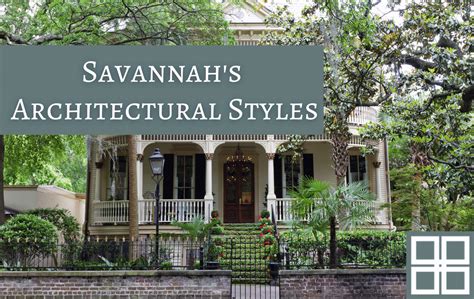 Savannahs Architectural Styles A Guide