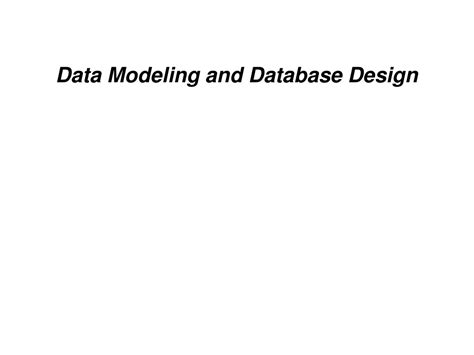 Ppt Data Modeling And Database Design Powerpoint Presentation Free