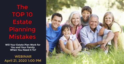Free Webinar Top 10 Estate Planning Mistakes April 21 At 1pm