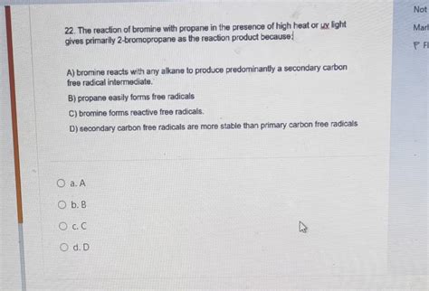 Solved 22 The Reaction Of Bromine With Propane In The