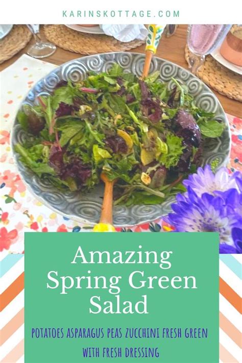 Amazing Spring Green Salad Recipe Karins Kottage