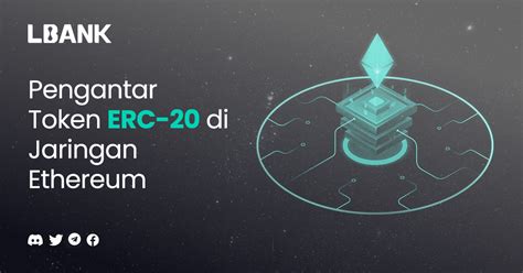 Pengantar Token Erc 20 Di Jaringan Ethereum By Lbank Indonesia