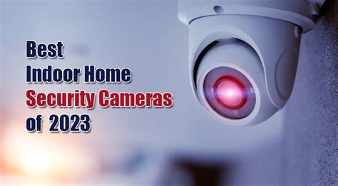 Best Indoor Home Security Cameras 2025 Keeps You Safe