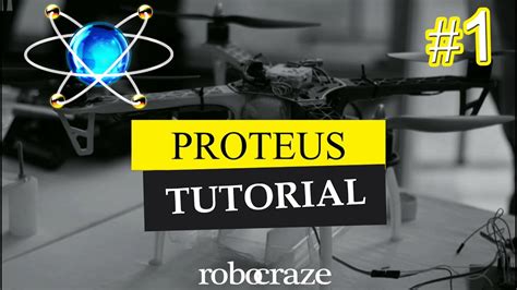 Proteus Tutorial 1 Basics Of Proteus Youtube