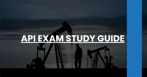 API Exam Study Guide API Prep